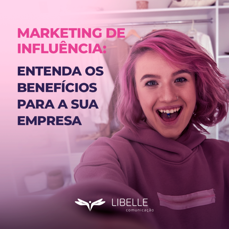 Marketing De Influência Entenda Os Benefícios Para A Sua Empresa